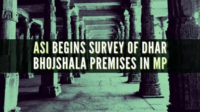 ASI Begins Survey of Dhar Bhojshala Premises Amidst Tightened Security