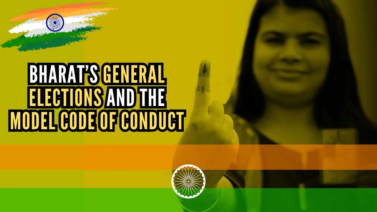 Bharat’s General Elections and the Model Code of Conduct