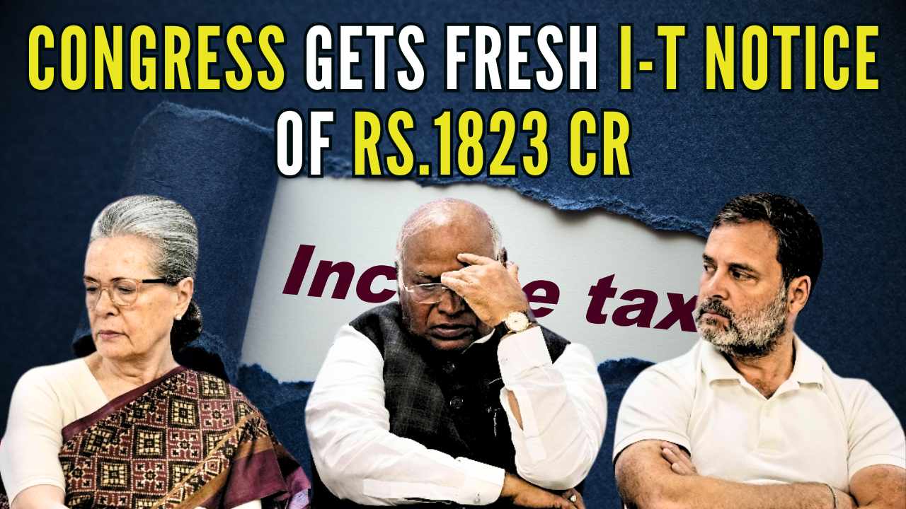 Income Tax Dept Issues Rs.1823 Crore Notice to Congress Party