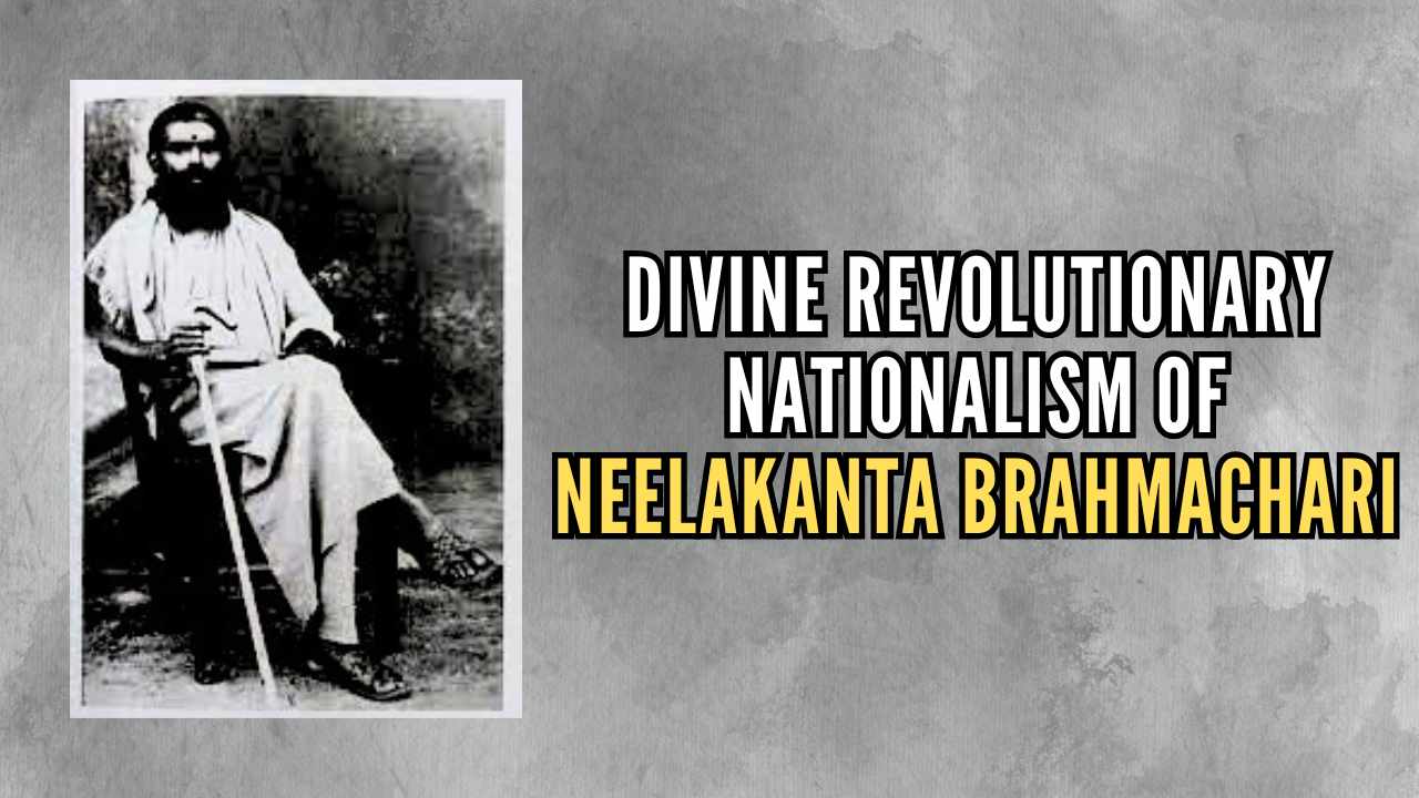 Divine Revolutionary Nationalism of Neelakanta Brahmachari