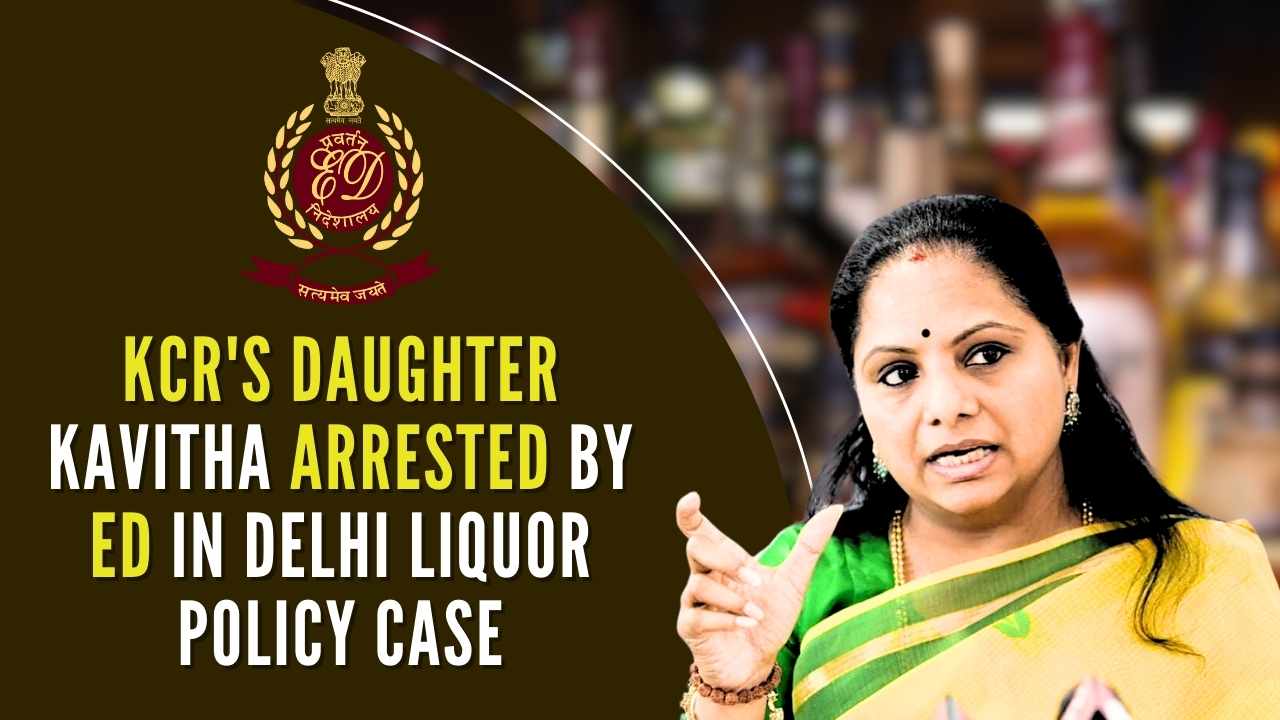 Delhi Liquor Case: ED Arrests KCR's Daughter Kavitha