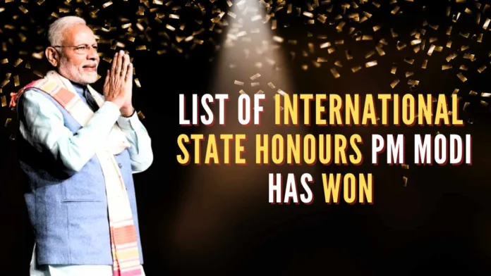 List of All International State Honours PM Modi has Won