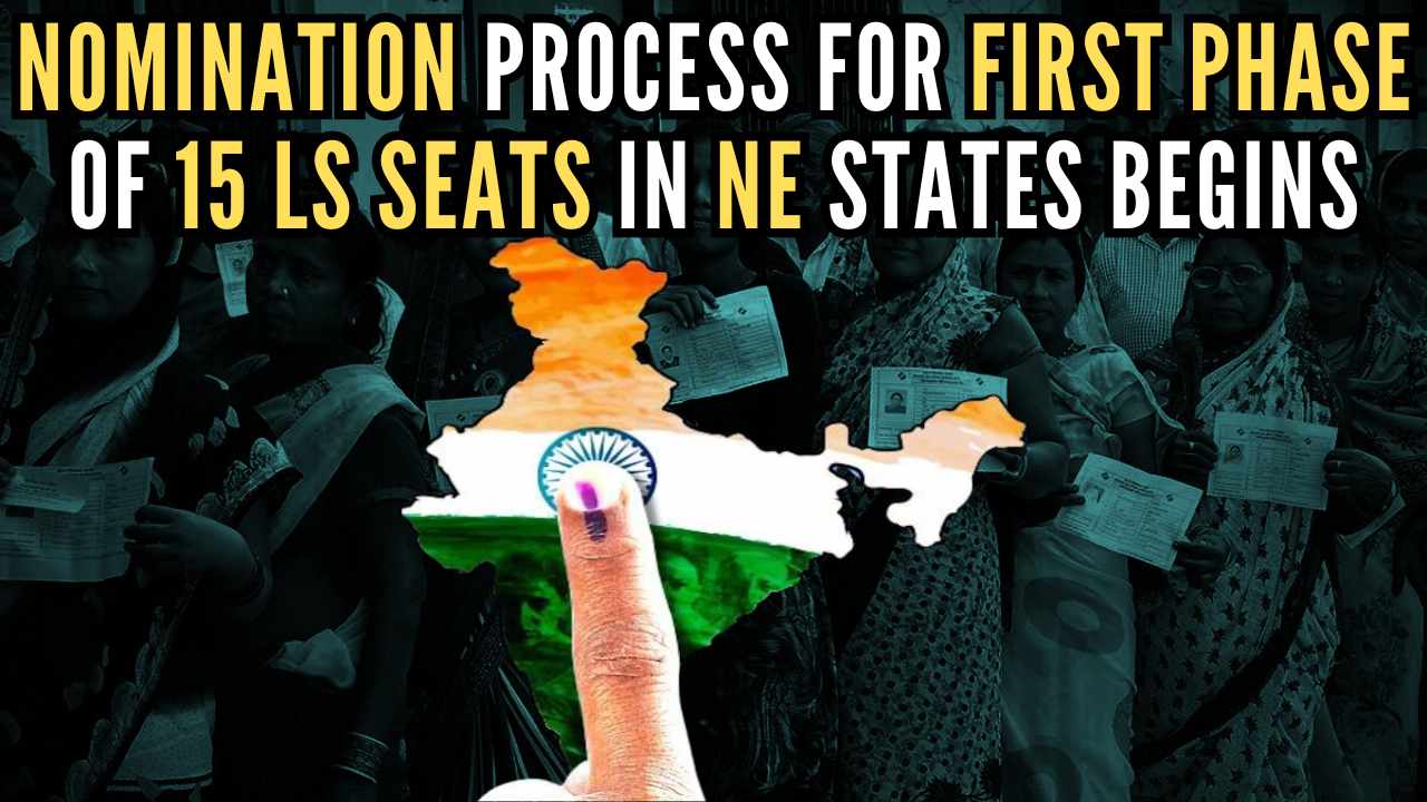Filing of Nominations for 1st Phase in NE States Begins