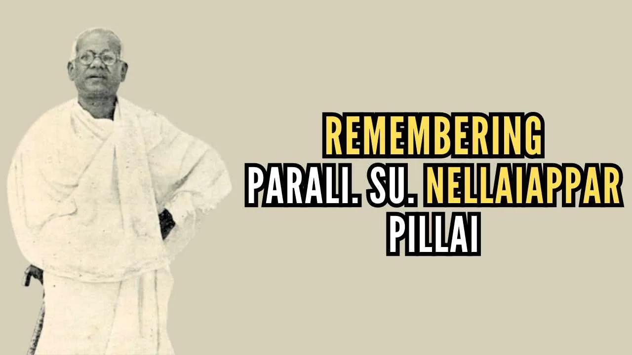Remembering Parali. Su. Nellaiappar Pillai