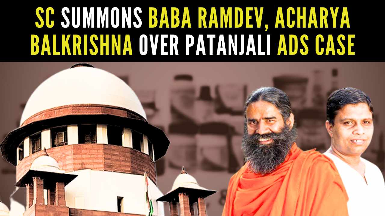 Patanjali Ads Case: SC Summons Baba Ramdev, Acharya Balkrishna