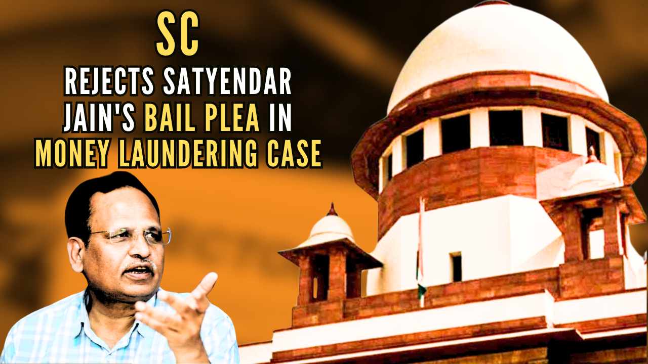 SC Dismisses AAP Leader Satyendar Jain’s Bail Plea
