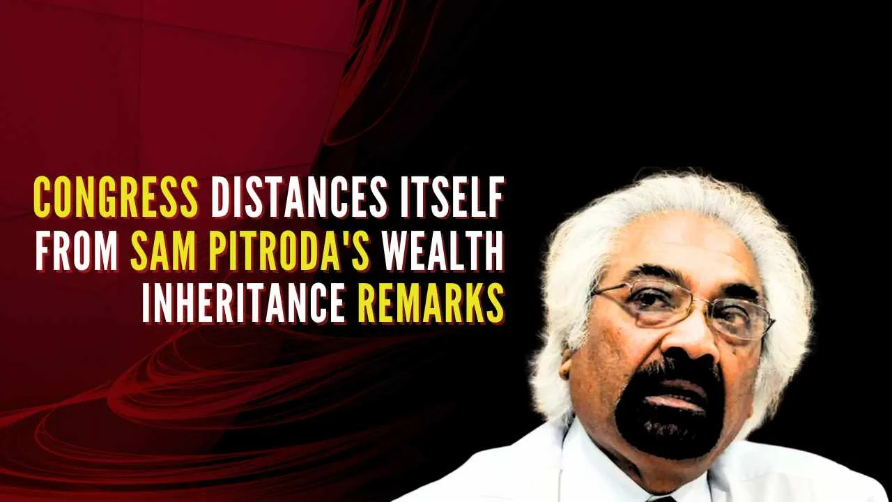 Inheritance Tax: Congress Distances itself from Sam Pitroda