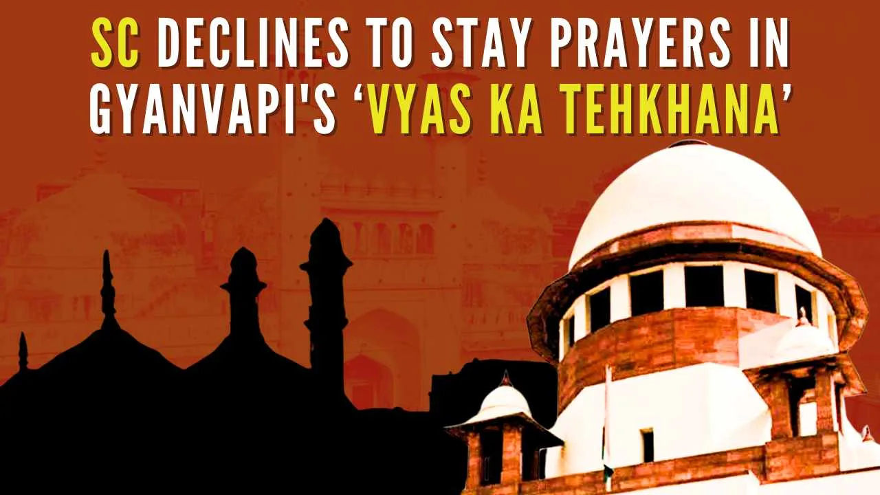 SC Refuses to Stay Prayers in Gyanvapi's 'Vyas Ka Tehkhana'