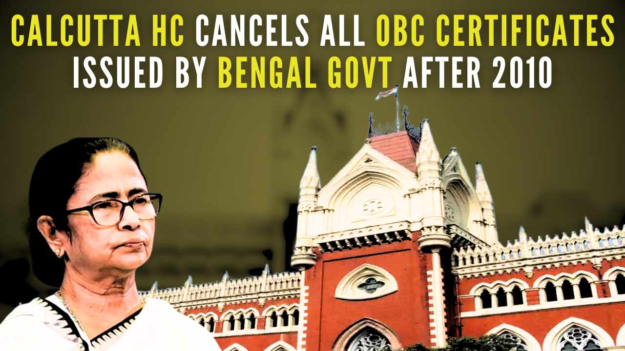 Calcutta HC Cancels all OBC Certificates Granted Since 2011