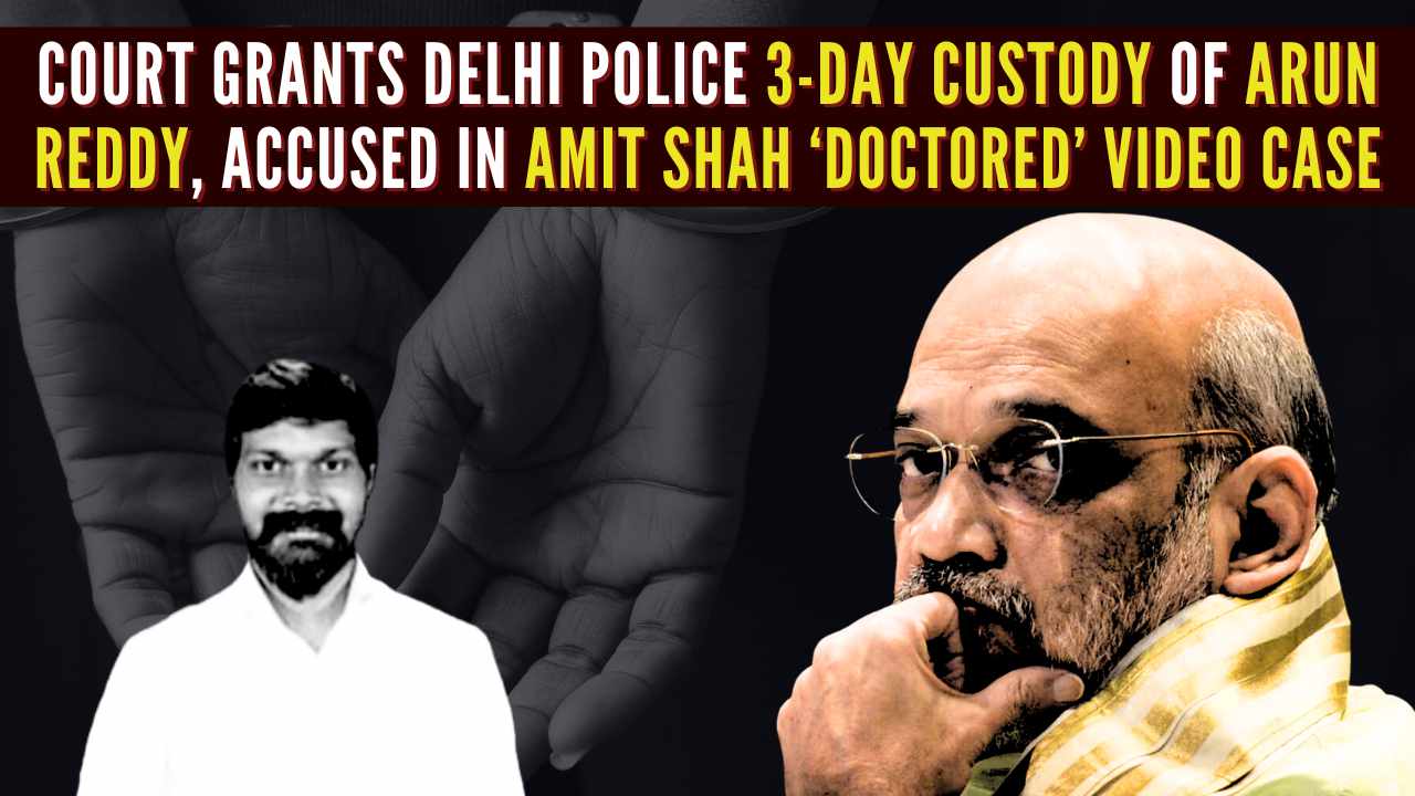 Amit Shah’s Doctored Video Case: Court Grants 3-Day Custody of Accused Congress Leader Arun Reddy