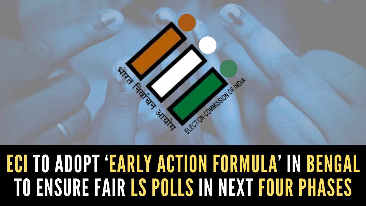 ECI to Adopt ‘Early Action Formula’ in WB to Ensure Fair LS Polls