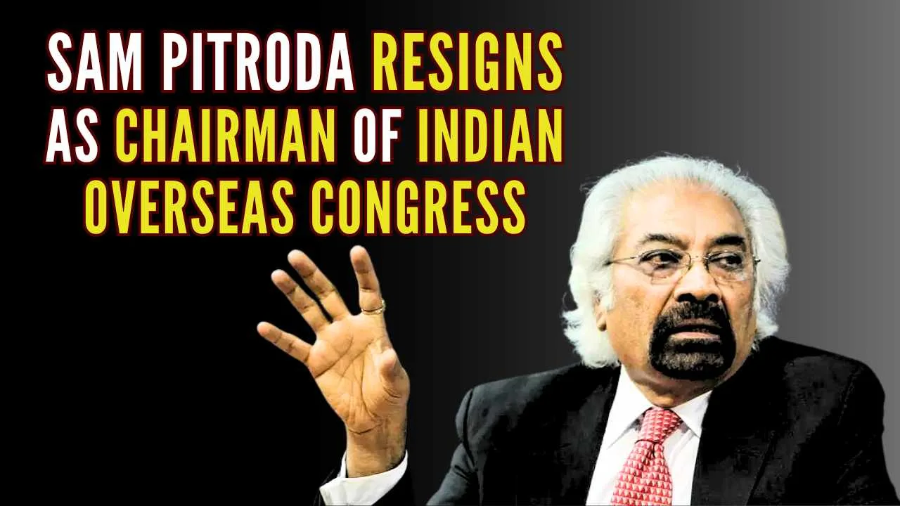 Sam Pitroda Steps Down as Indian Overseas Congress Chairman
