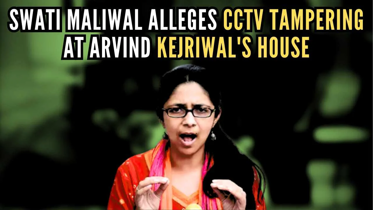 Swati Maliwal Alleges CCTV Tampering at Arvind Kejriwal's House