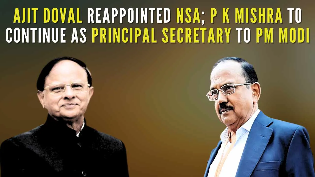 Ajit Doval Continues to be the National Security Advisor