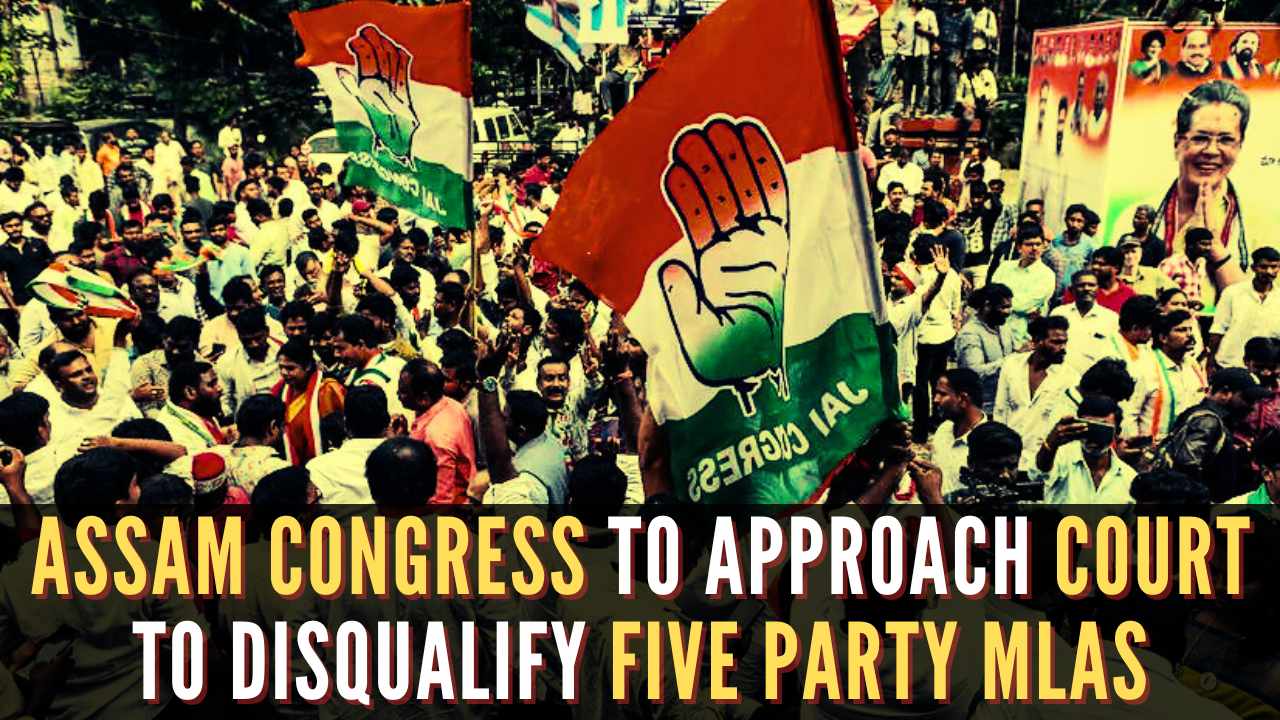 Assam Congress to Approach Court to Disqualify Five Legislators