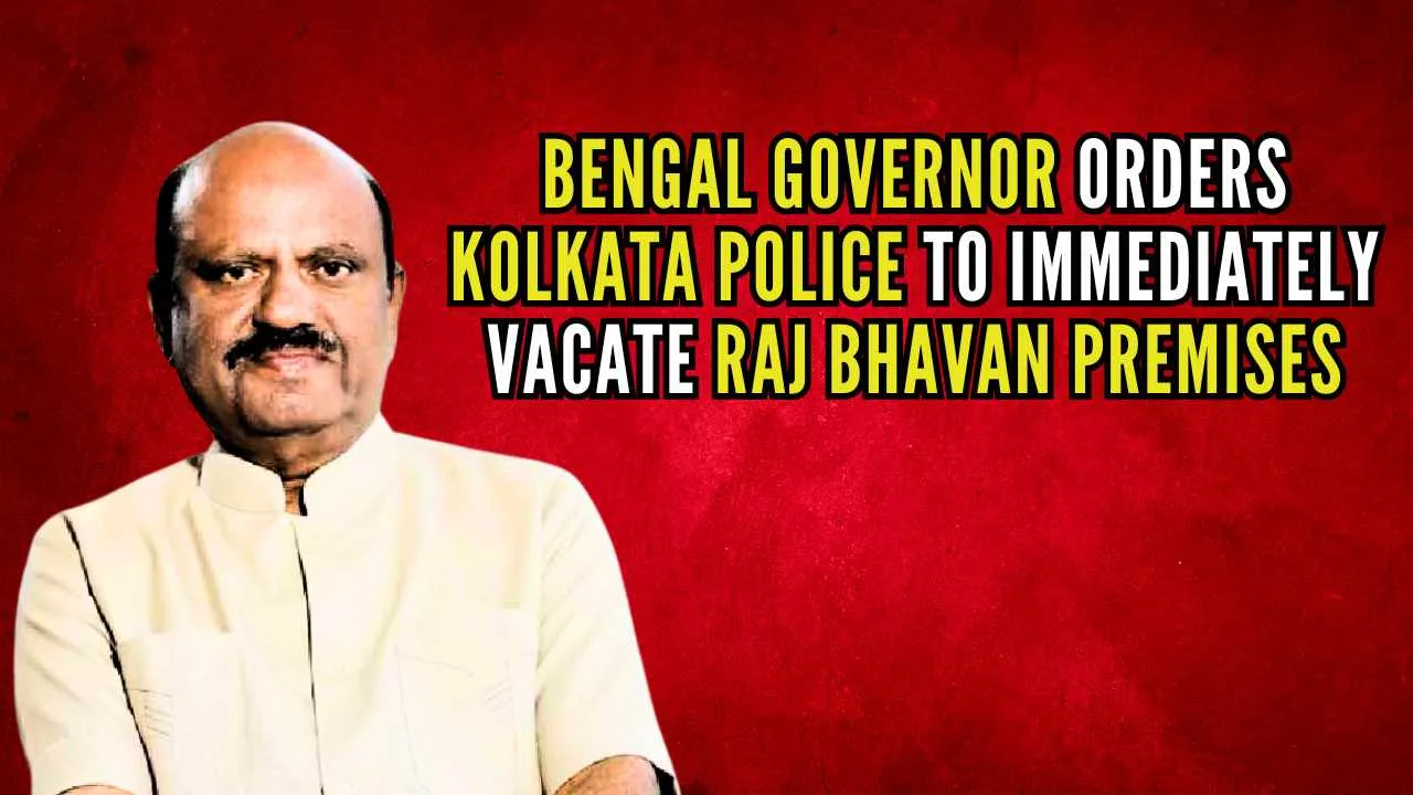 Bengal Governor Ananda Bose Orders Kolkata Police to Immediately Vacate ...