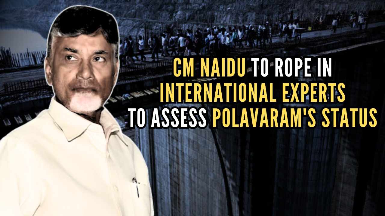 International Experts to Assess Polavaram Project’s Status