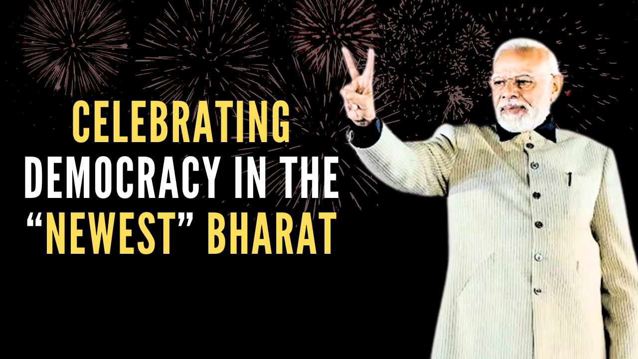 Celebrating Democracy in the “Newest” Bharat