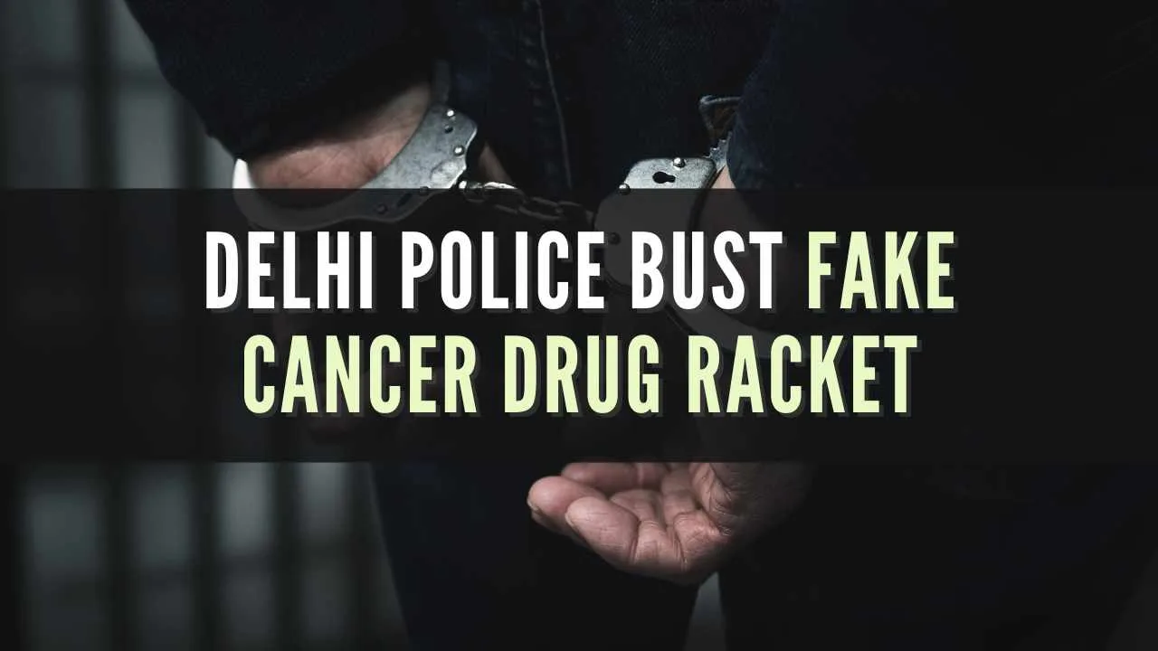 Delhi Crime Branch Busts Fake Cancer Drugs Racket