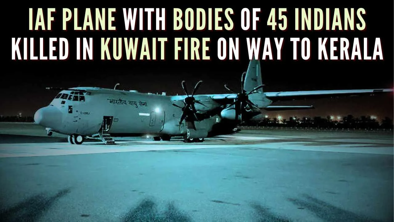 Kuwait Fire: IAF Aircraft Carrying Bodies of Indian Victims Takes Off