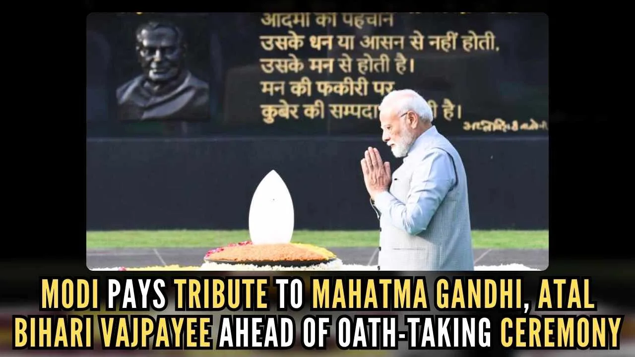 Ahead of Oath, Modi Pays Tributes to Mahatma Gandhi, Atal Bihari Vajpayee