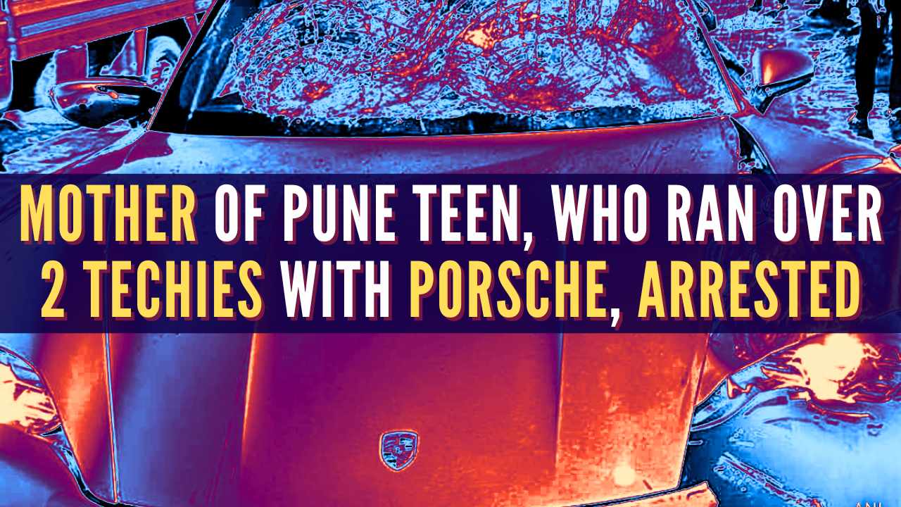 Porsche Accident Case: Pune Police Arrest Mother of Accused