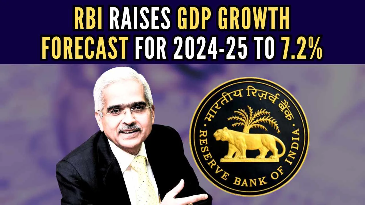 RBI Raises GDP Growth Forecast for 2024-25 to 7.2%