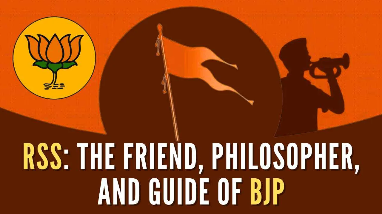 RSS: The Friend, Philosopher, and Guide of BJP