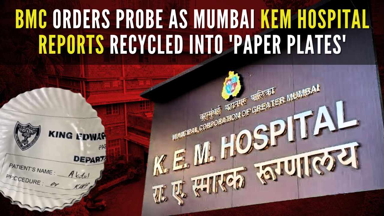 BMC Orders Probe as KEM Hospital Reports Recycled into 'Paper Plates'