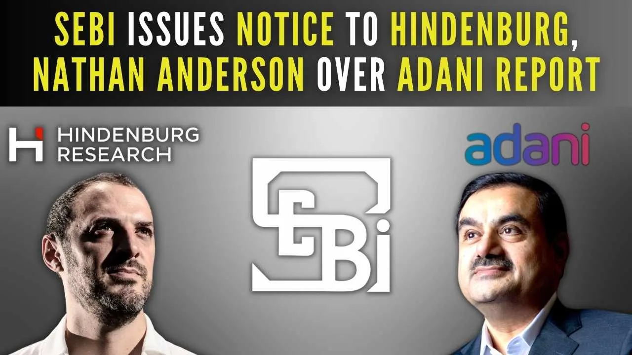 SEBI's Action: Show-Cause Notice Issued to Hindenburg, Nathan