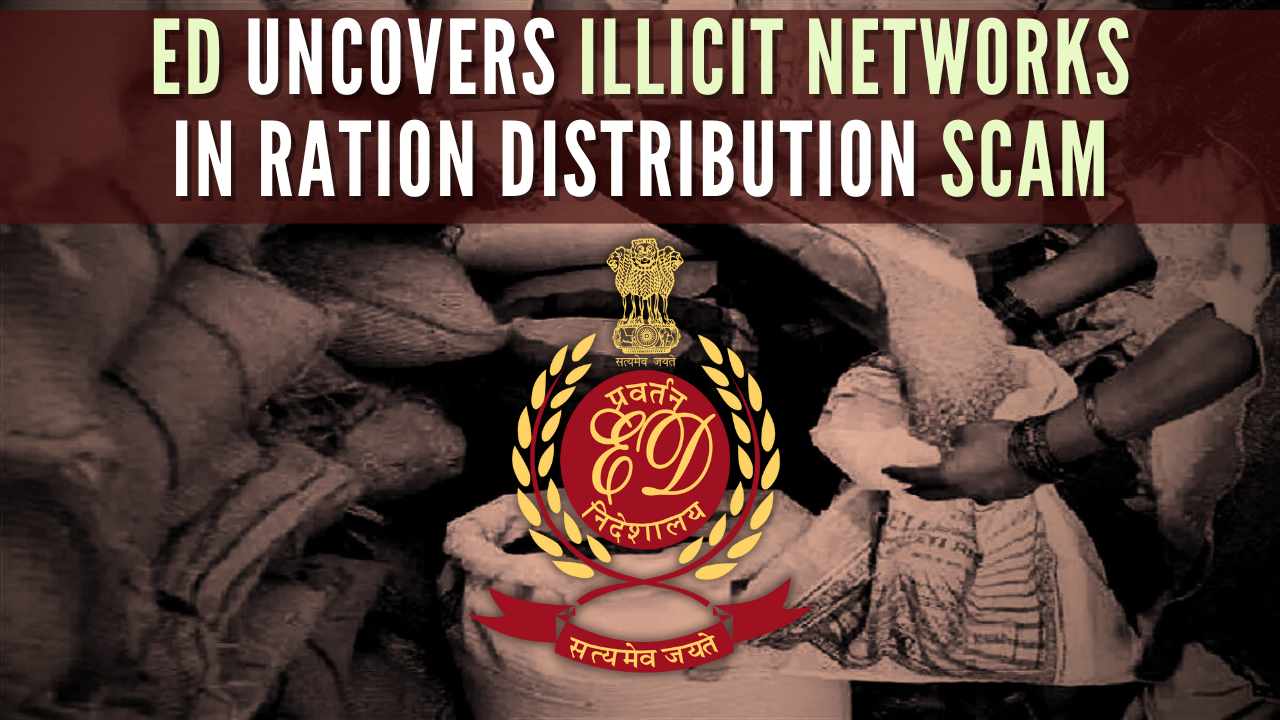 ED Uncovers illicit Networks in Ration Distribution Scam
