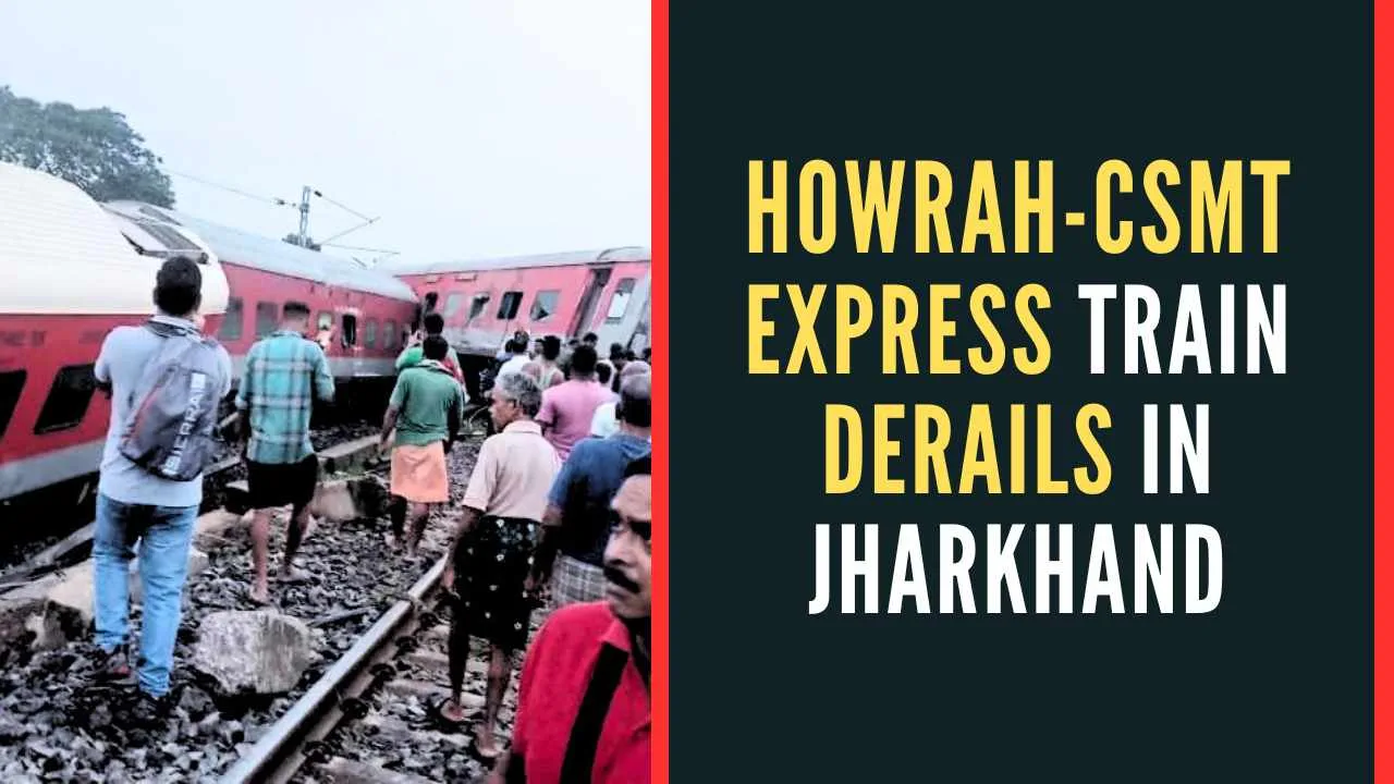 18 Coaches of Howrah-CSMT Express Train Derails in Jharkhand