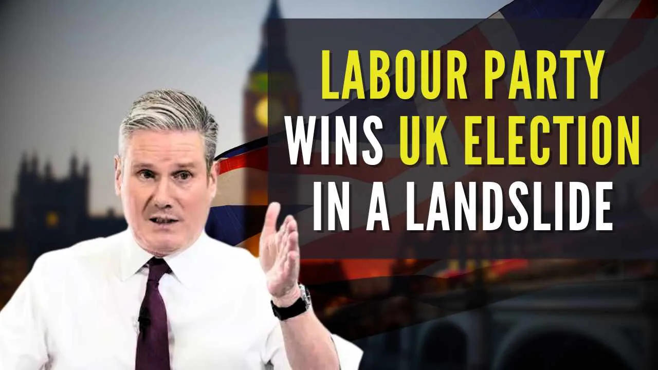 UK Elections: Huge Win for Labour, Historic Loss for Conservative