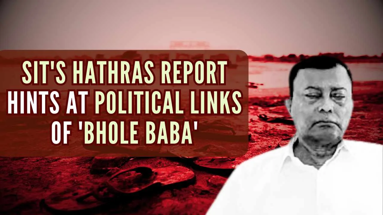 SIT Report on Hathras Stampede Submitted to UP Govt