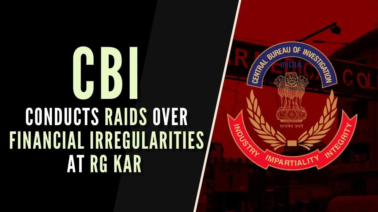 Financial Irregularities at RG Kar Medical College: CBI Conducts Raids