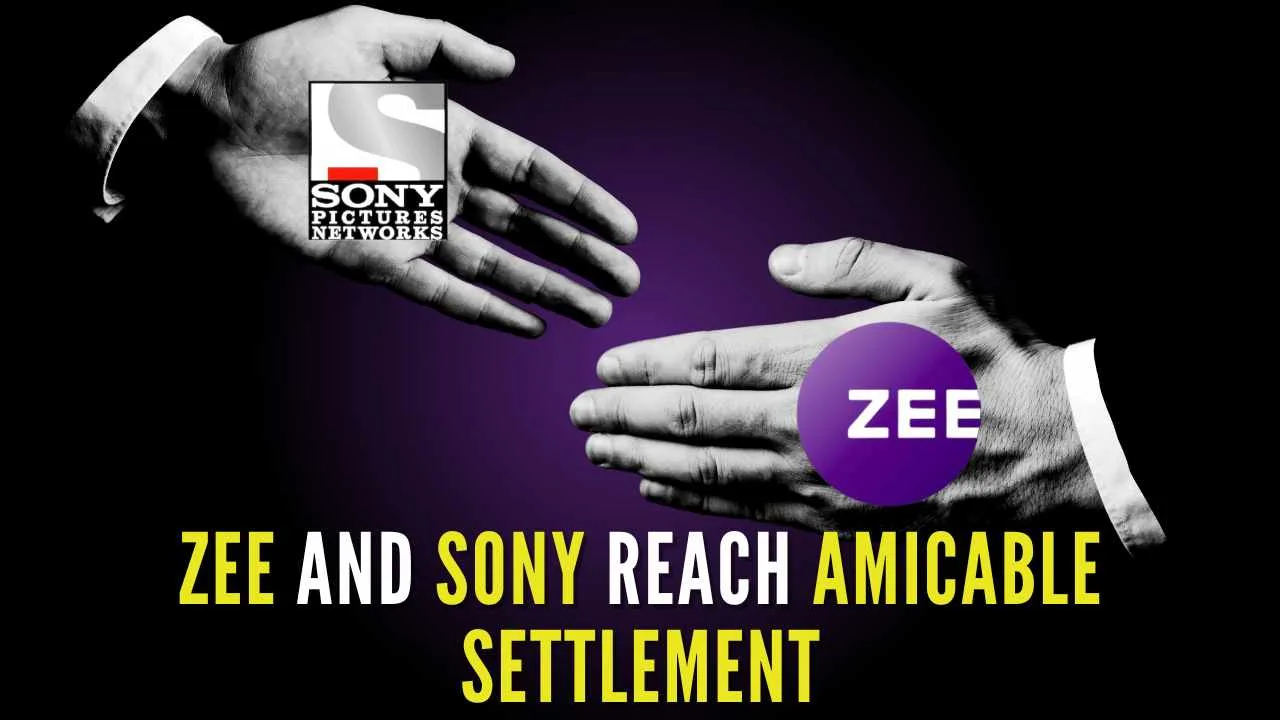 ZEE Entertainment and Sony Pictures Reach Amicable Settlement
