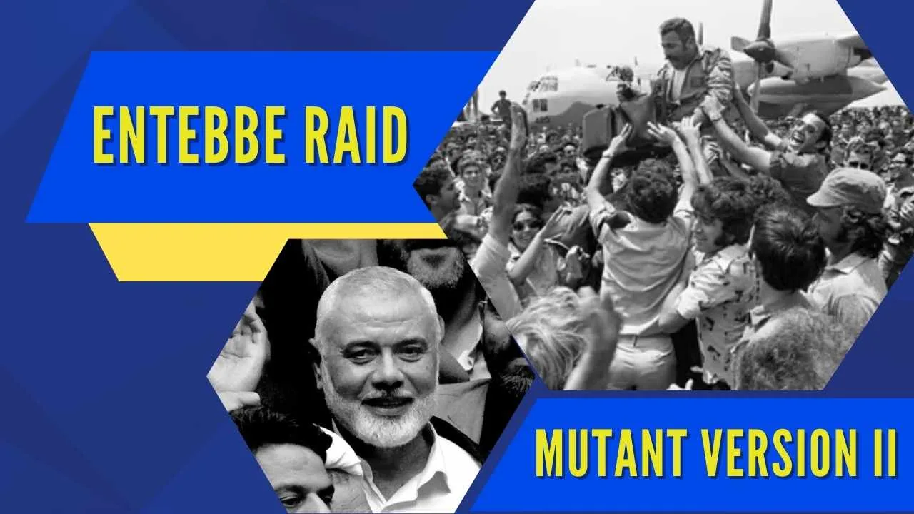 Entebbe Raid - Mutant Version II
