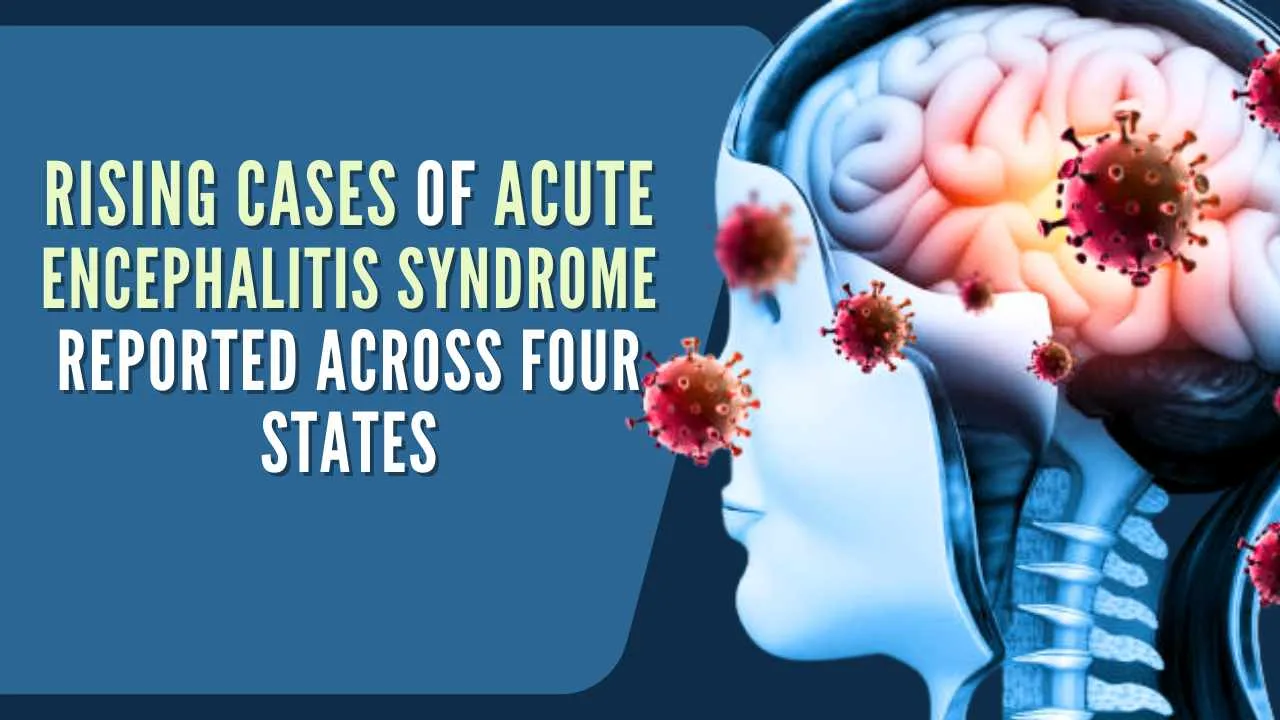 Rising Cases of Acute Encephalitis Syndrome Reported