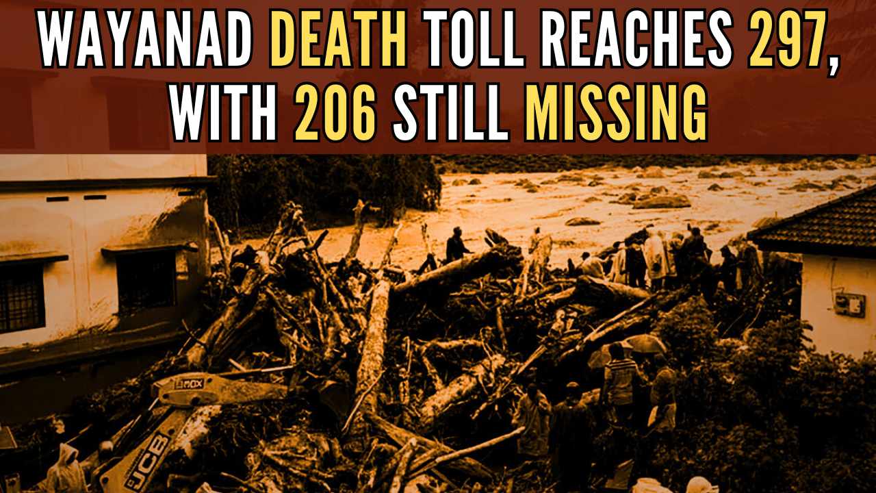 Wayanad Landslide Disaster: Death Toll Reaches 297