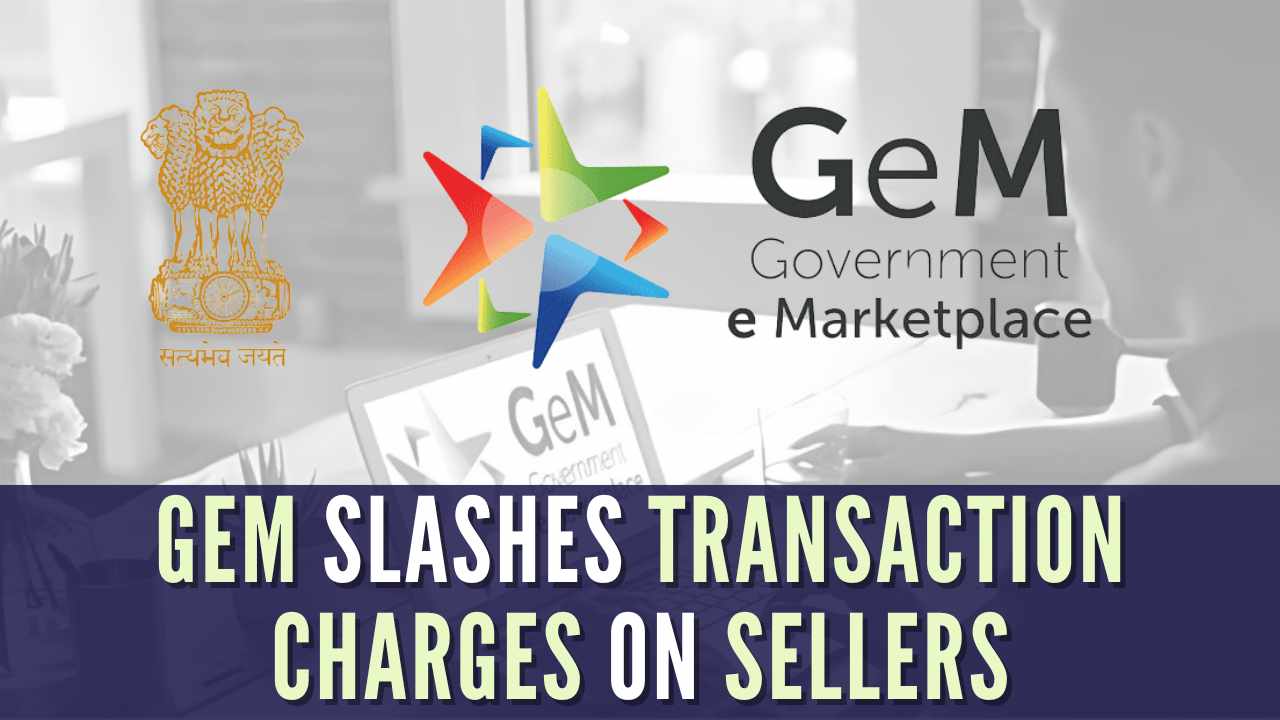 Government-e-Marketplace Reduces Transaction Charges for Sellers