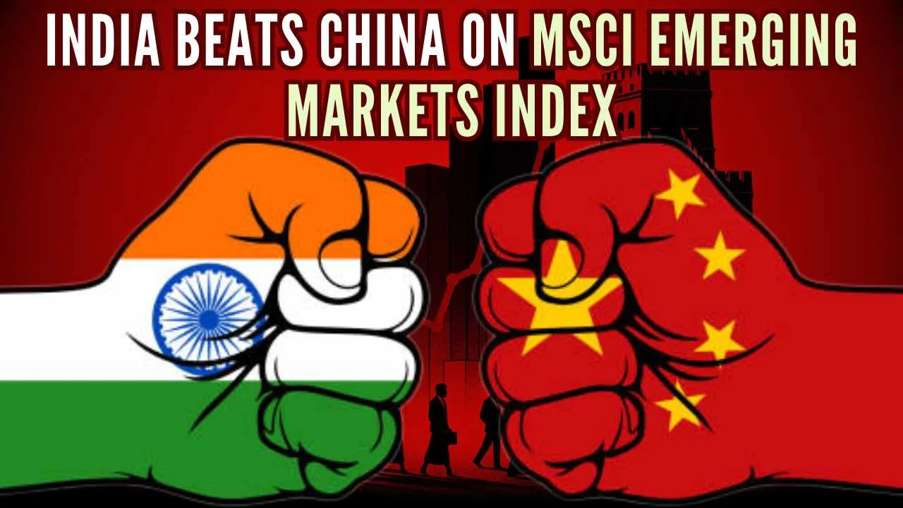 India Overtakes China in MSCI Emerging Markets Index