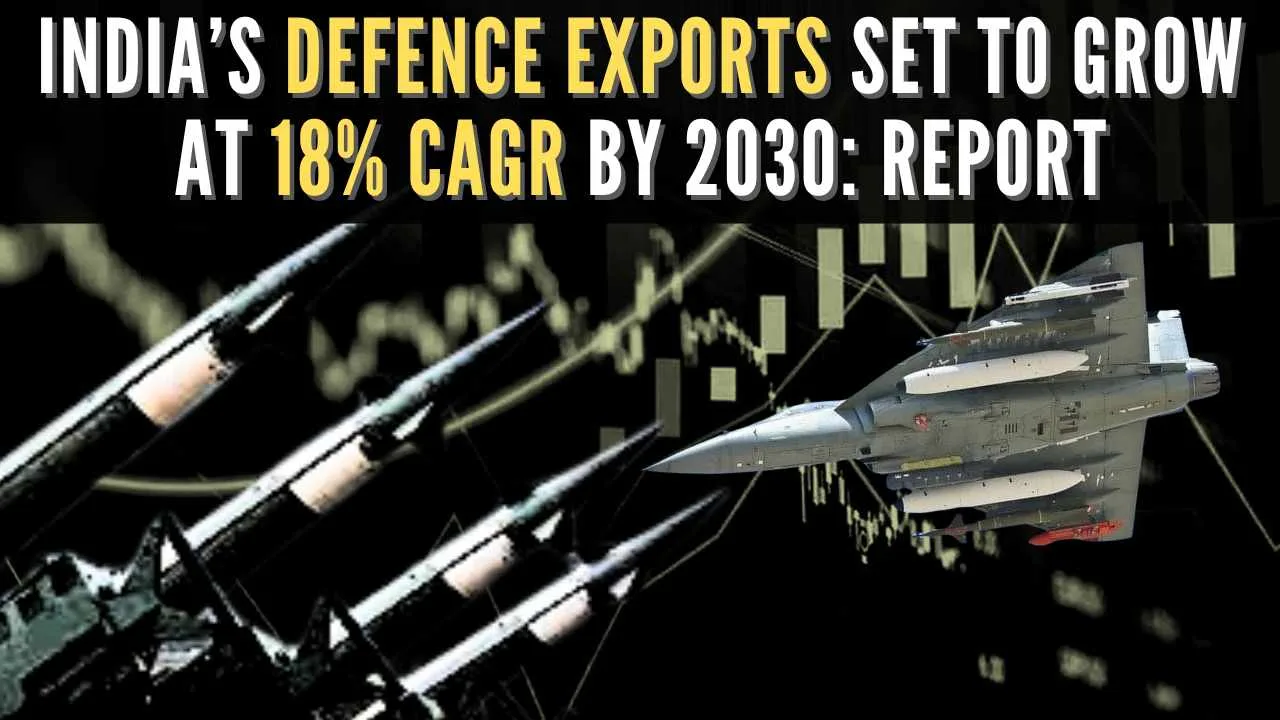 India’s Defence Exports Set to Grow at 18% CAGR by 2030
