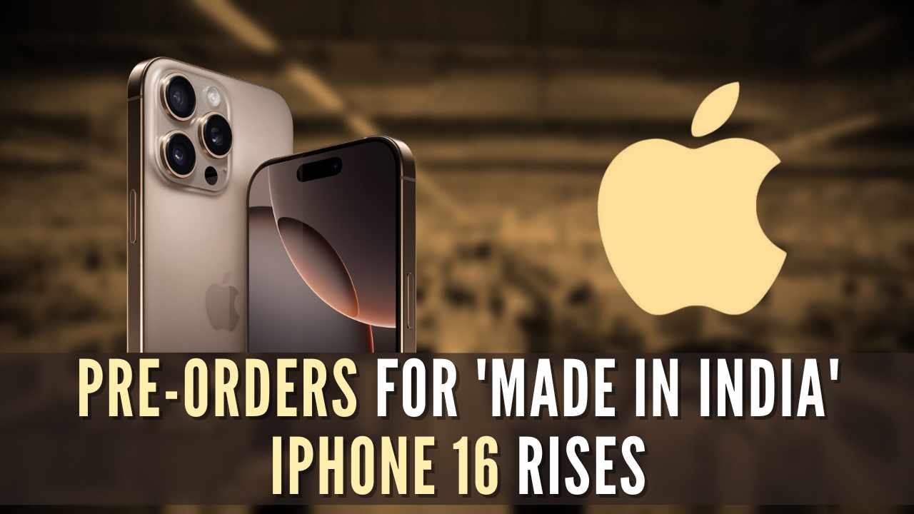 Surge in Pre-Orders for 'Made in India' iPhone 16