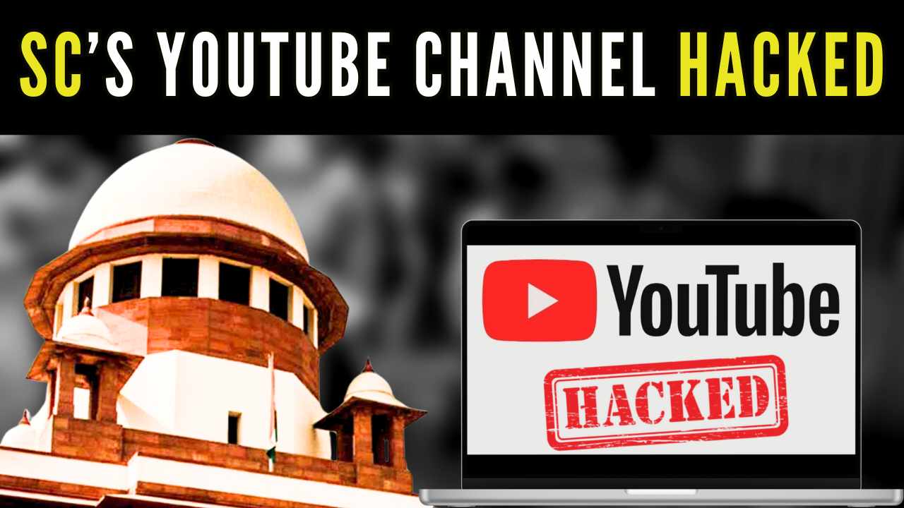 Supreme Court’s YouTube Channel Hacked; Disabled Amid Security Concerns