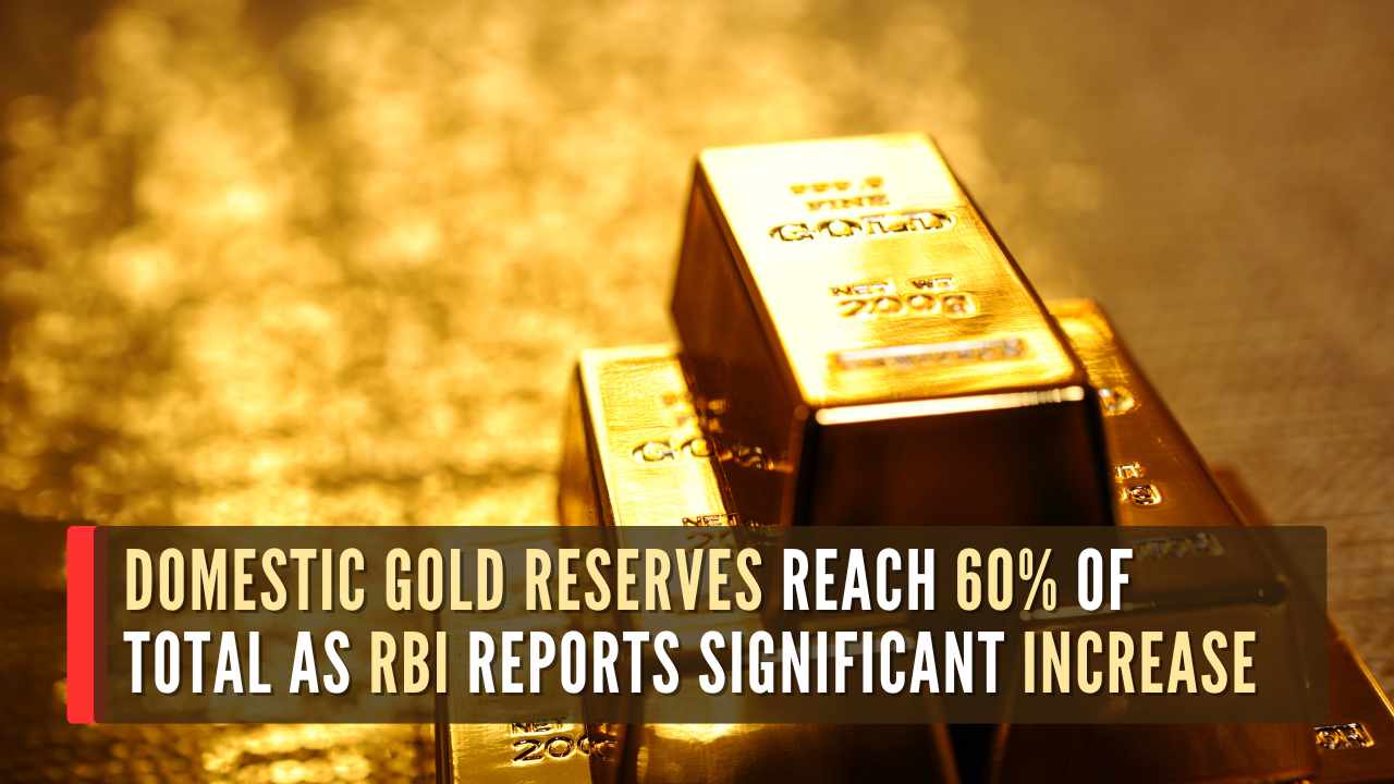 Domestic Gold Reserves Reach 60% of Total