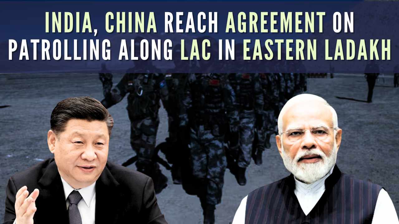 India and China Reach Agreement on Patrolling along LAC