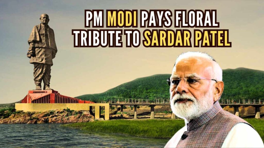 PM Modi Pays Tribute to Sardar Patel on his Birth Anniversary