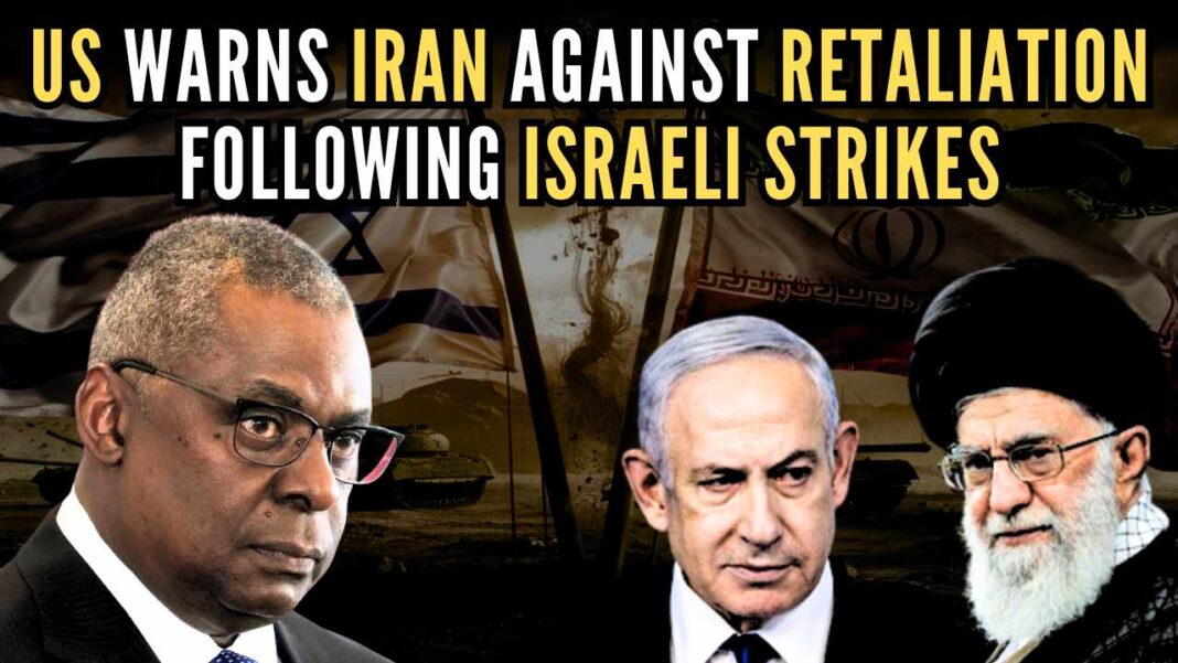 US Warns Iran against Retaliation following Israeli Strikes
