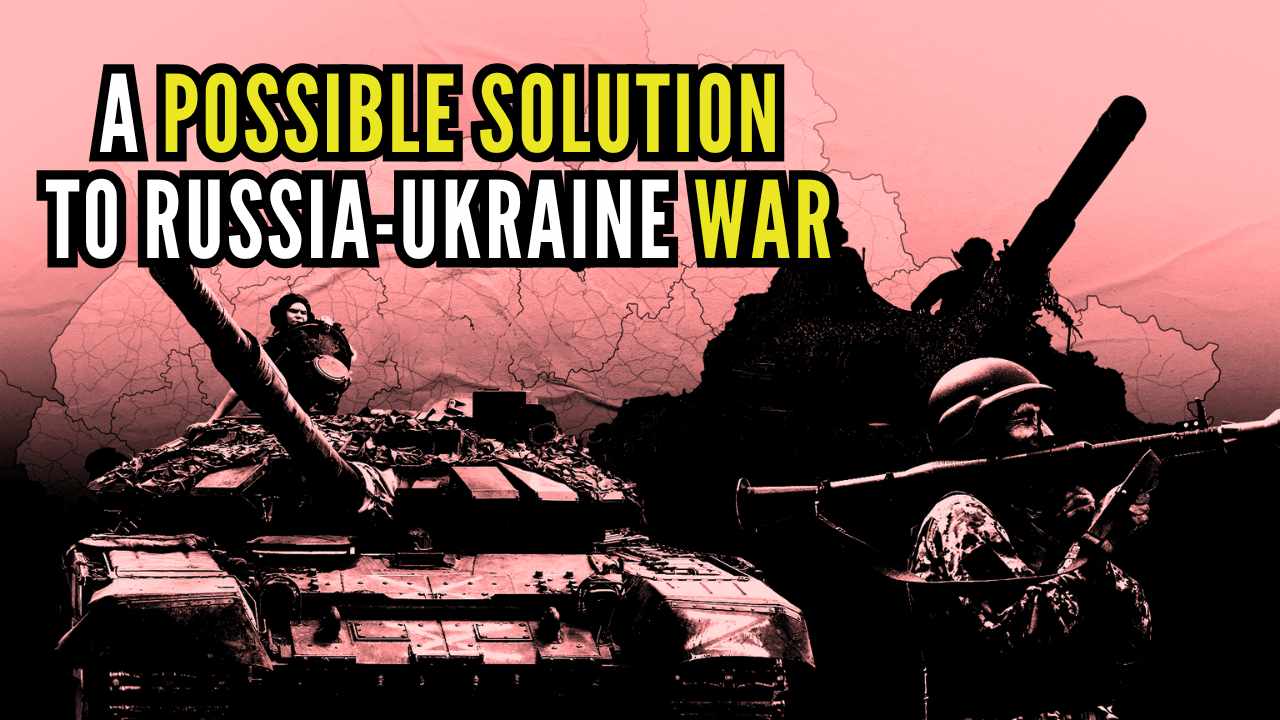 A Possible Solution to Russia-Ukraine War