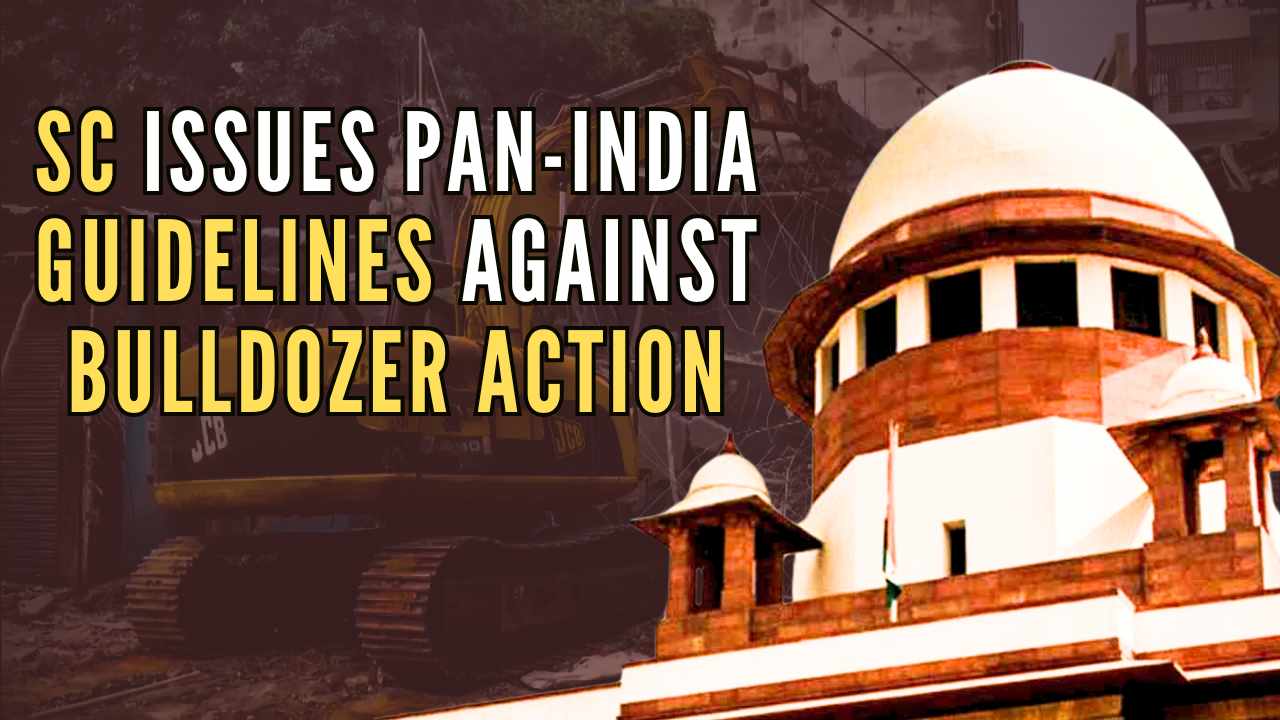 Supreme Court Issues Pan-India Guidelines on Bulldozer Action